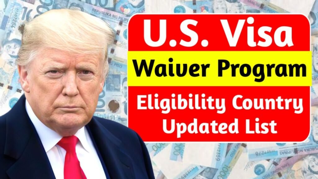 U.S. Visa Waiver Program 2025 – Updated List of Eligible Countries ...
